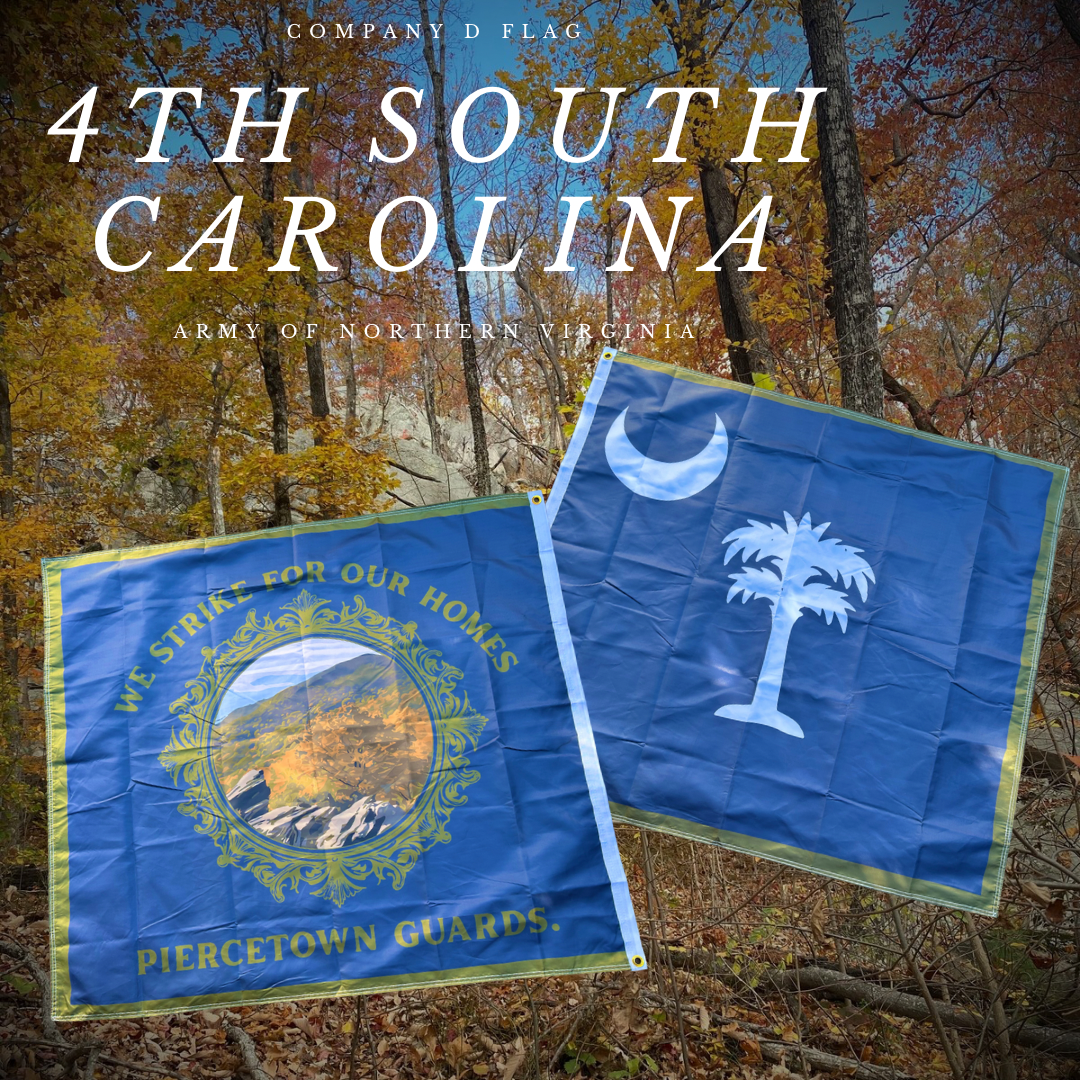 "We strike for our homes" - Company D - 4th South Carolina Flag ...