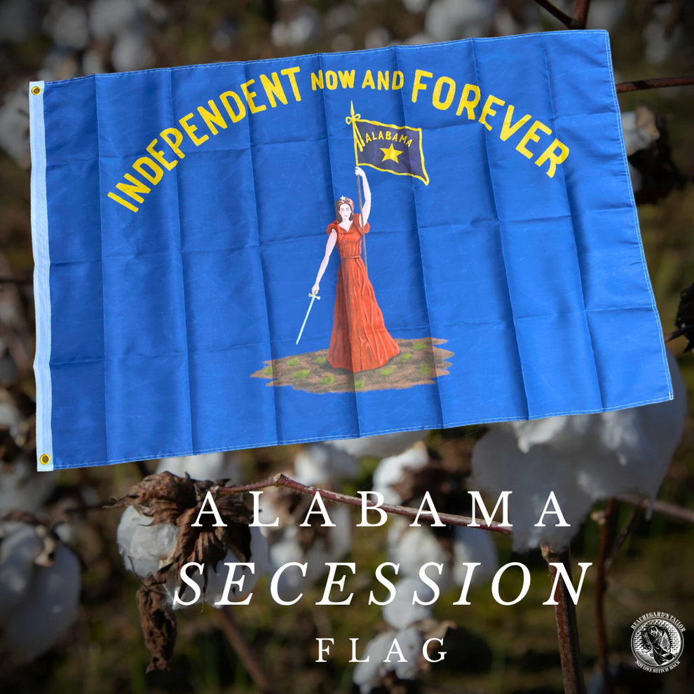 "Independent Now and Forever" Alabama Secession Flag – Beauregard's Tailor