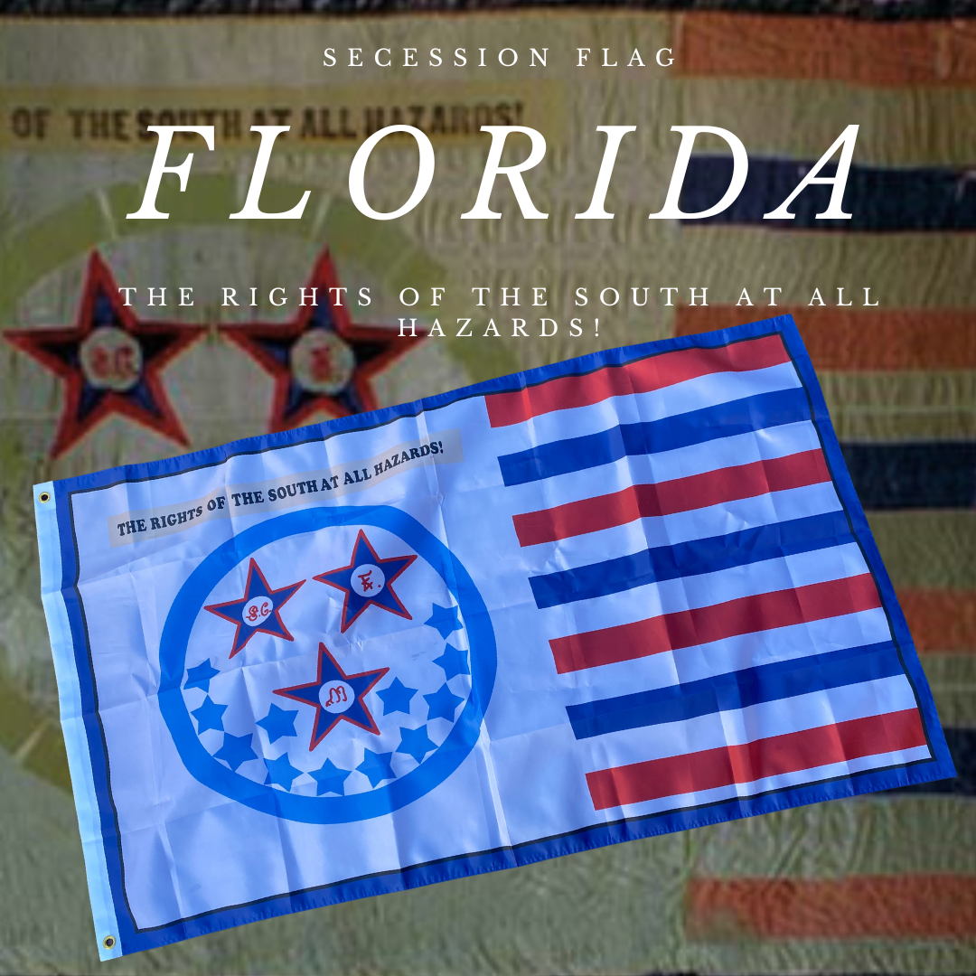 "The Rights of the South at All Hazards!" - Florida Secession House Fl ...