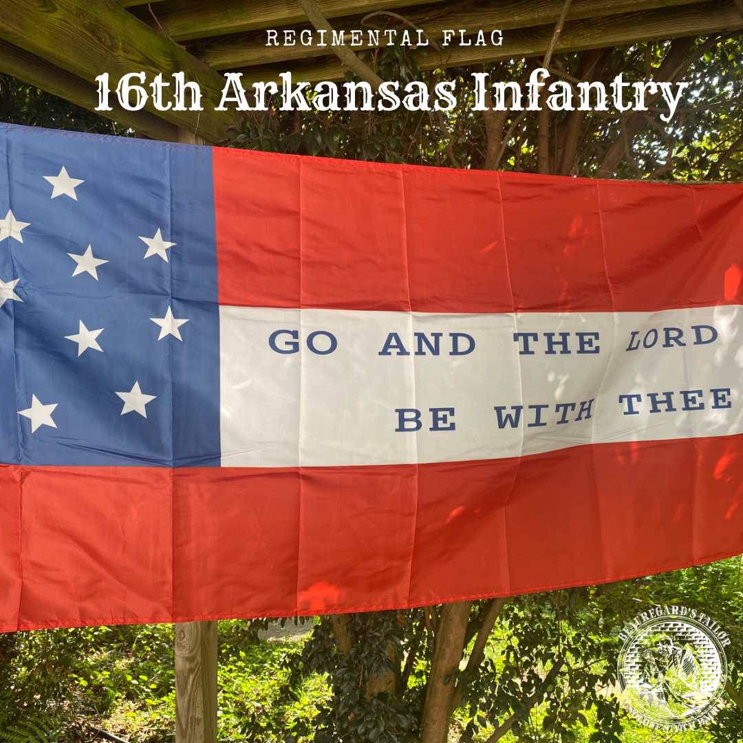 16th Arkansas Infantry House Flag – Beauregard's Tailor