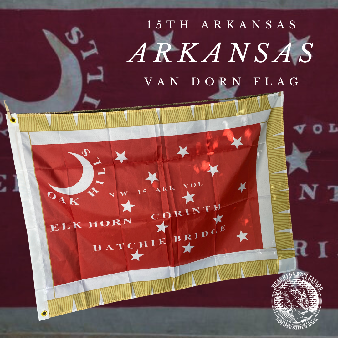 15th Arkansas Arkansas Infantry Van Dorn House Flag – Beauregard's Tailor