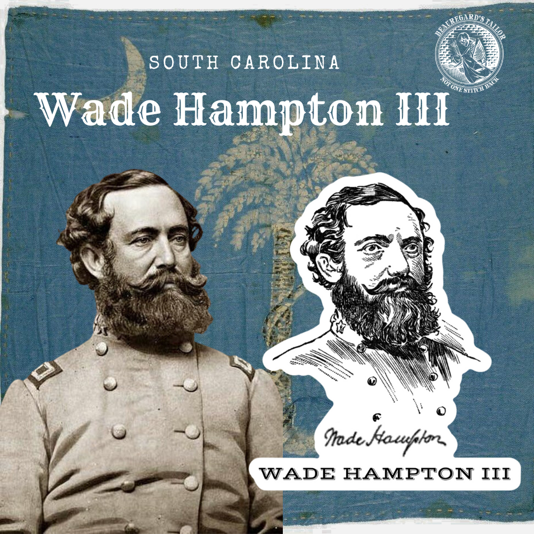 Wade Hampton III Stickers – Beauregard's Tailor