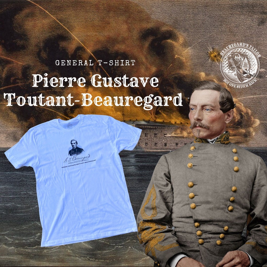 General Pierre Gustave Toutant-Beauregard T-Shirt – Beauregard's Tailor